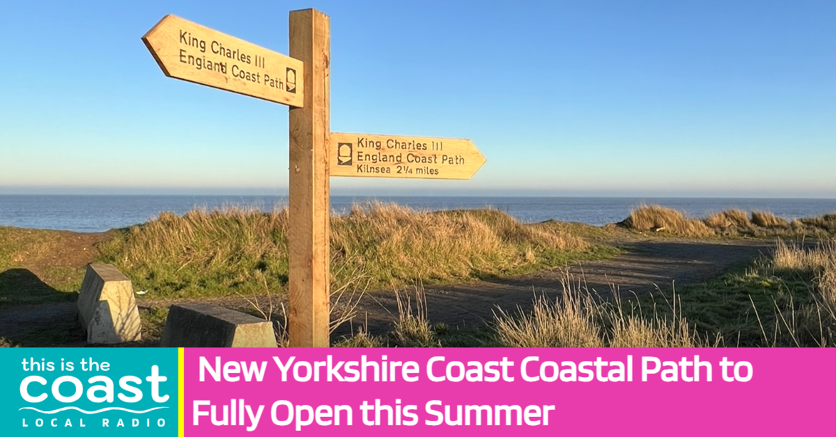 New Yorkshire Coast Coastal Path to Fully Open this Summer - This is ...