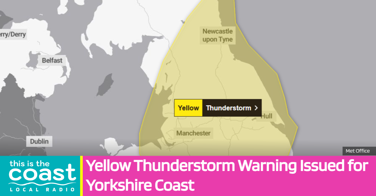 Yellow Thunderstorm Warning Issued for Yorkshire Coast - This is the Coast