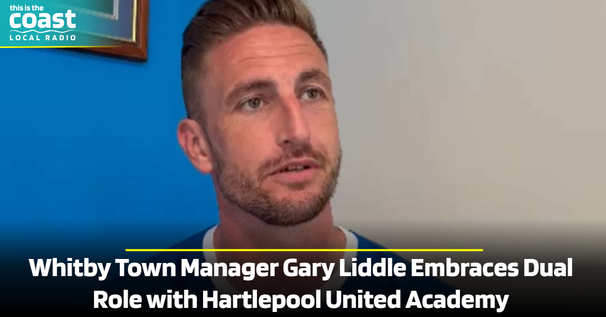 Whitby Town Manager Gary Liddle Embraces Dual Role with Hartlepool ...