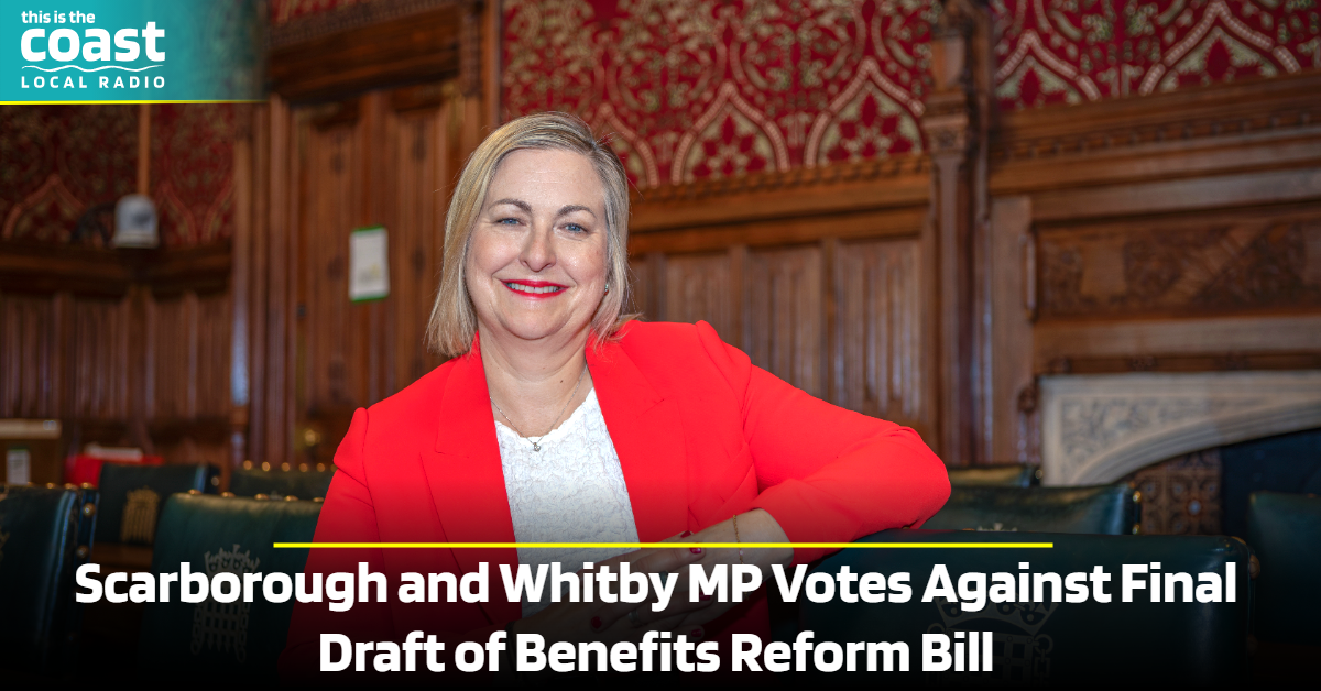 Scarborough and Whitby MP Votes Against Final Draft of Benefits Reform ...