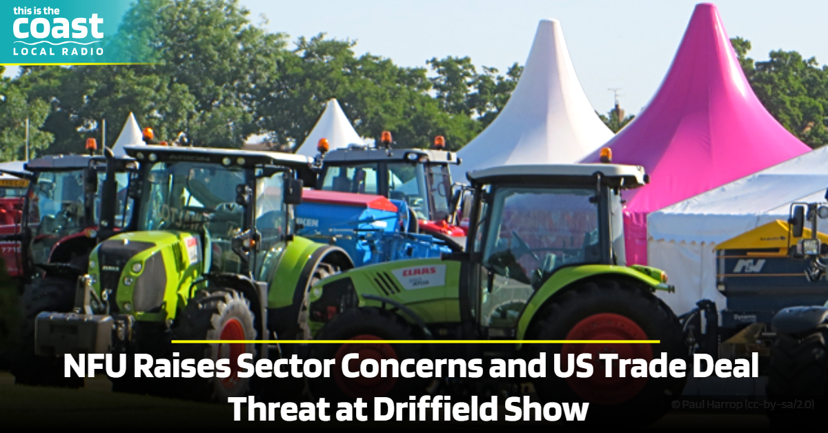 NFU Raises Sector Concerns and US Trade Deal Threat at Driffield Show ...