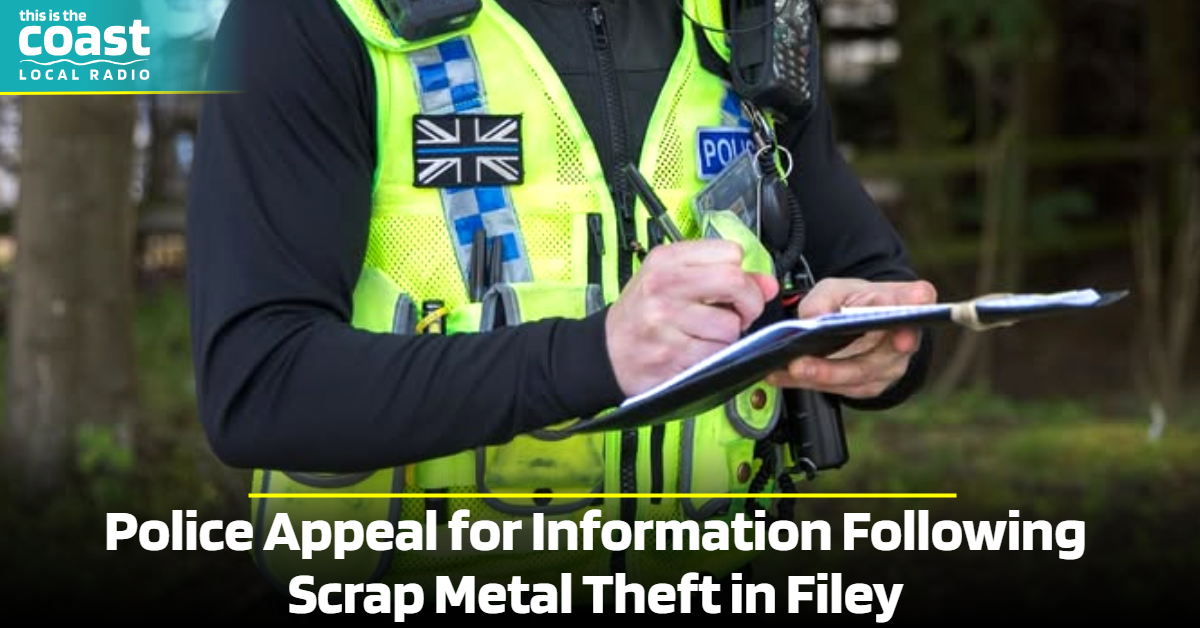 Police Appeal for Information Following Scrap Metal Theft in Filey ...