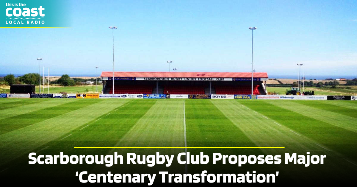 Scarborough Rugby Club Proposes Major ‘Centenary Transformation’ - This ...