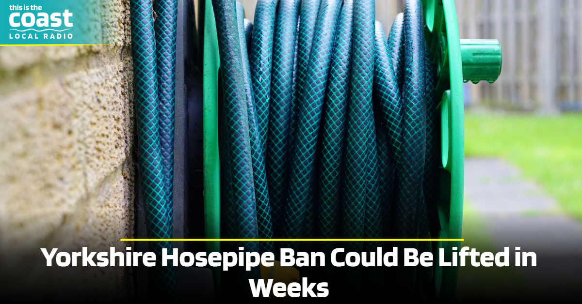 Yorkshire Hosepipe Ban Could Be Lifted in Weeks - This is the Coast