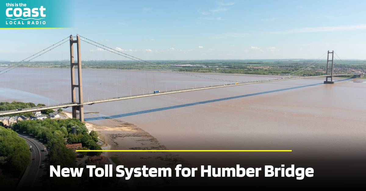 New Toll System for Humber Bridge - This is the Coast