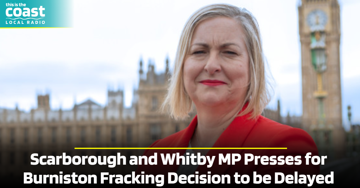 Scarborough and Whitby MP Presses for Burniston Fracking Decision to be ...