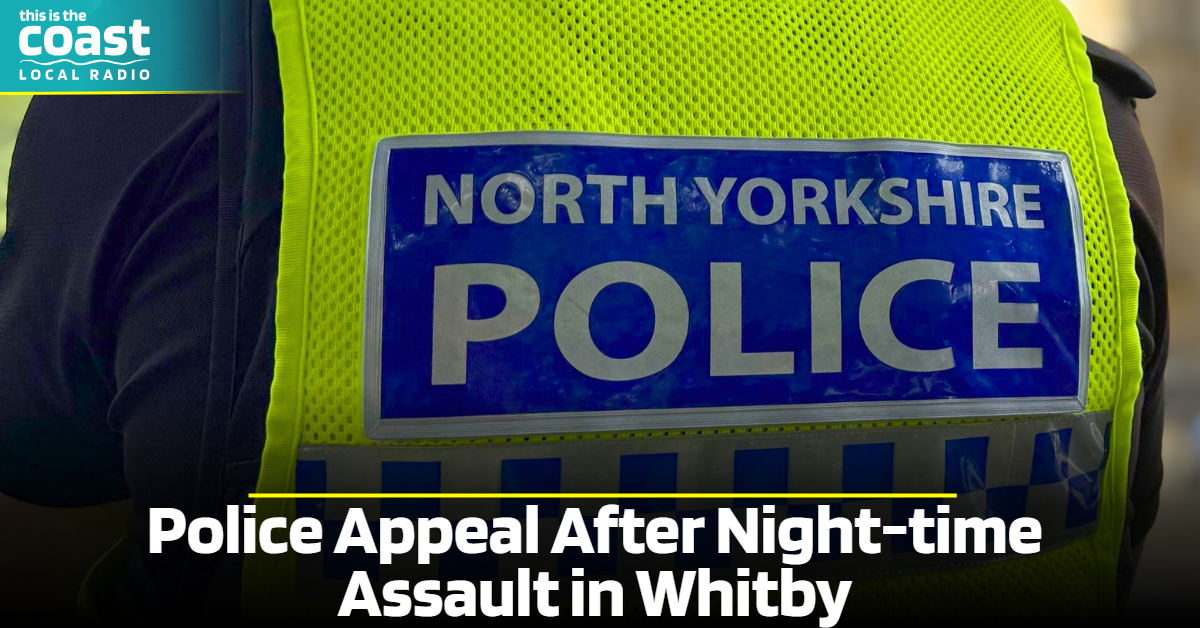 Police Appeal After Night-time Assault in Whitby - This is the Coast