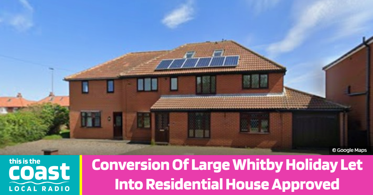Conversion Of Large Whitby Holiday Let Into Residential House Approved ...