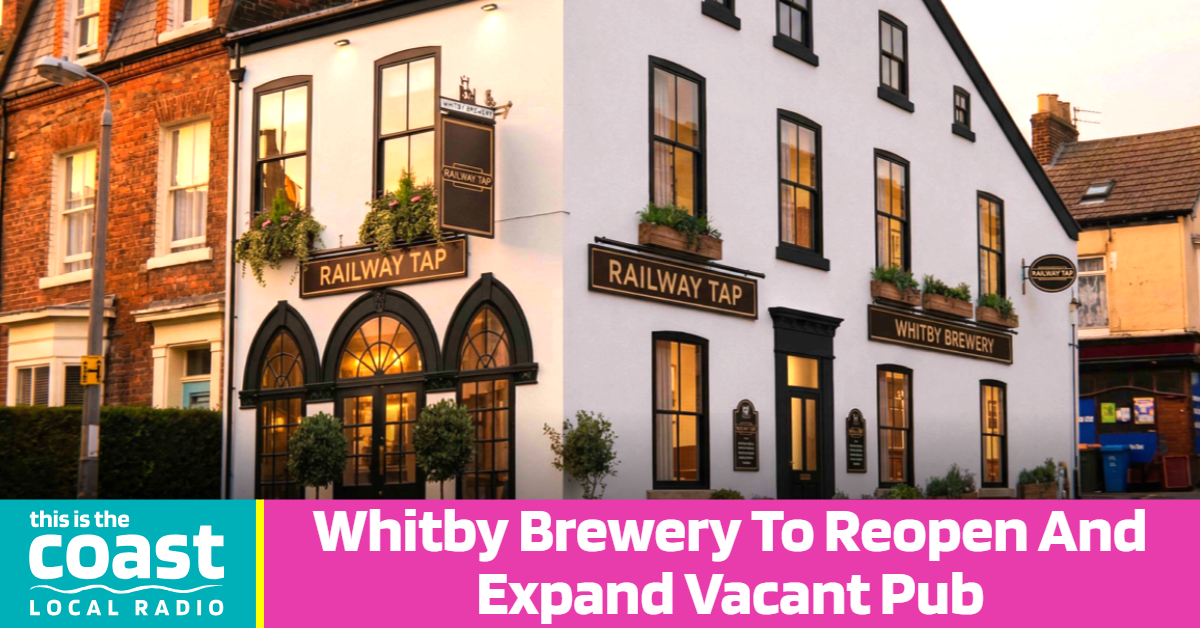 Whitby Brewery To Reopen And Expand Vacant Pub - This is the Coast