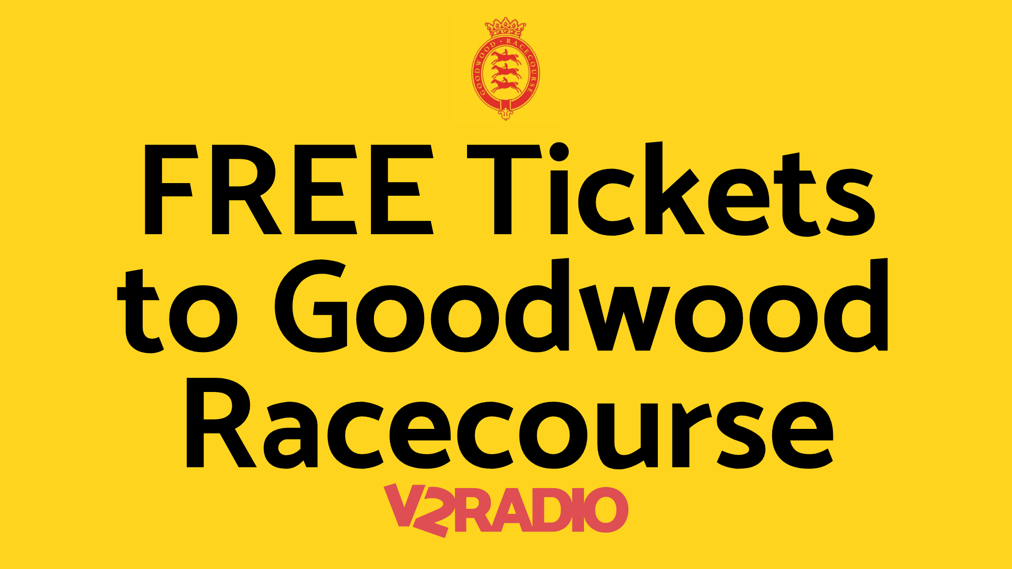FREE Tickets to Goodwood - V2 Radio