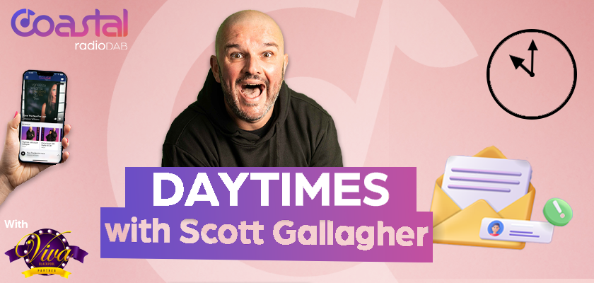 Daytimes with Scott Gallagher - Coastal Radio DAB